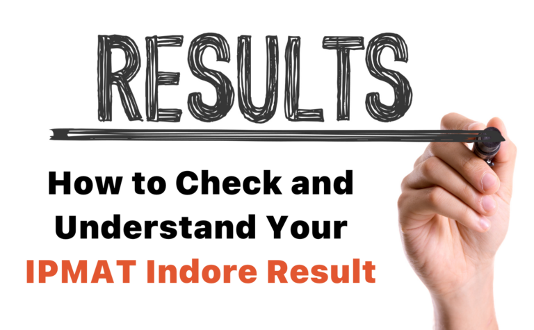 Interpreting Your IPMAT Indore Result: A Step-by-Step Guide