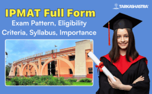IPMAT Full Form: Exam Pattern, Eligibility Criteria, Syllabus, Importance