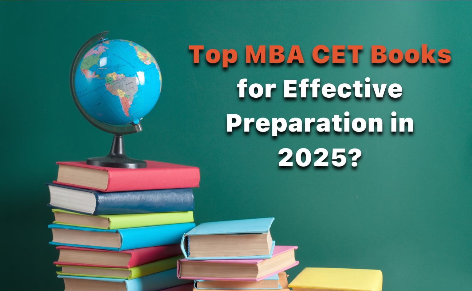 MBA CET 2026 Entrance Exam: Complete Guide to Registration, Pattern ...
