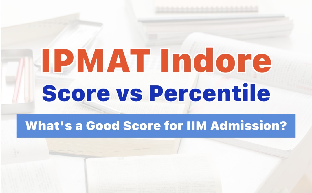 IPMAT Indore Score vs Percentile 2025: Good Score for IIM Admission