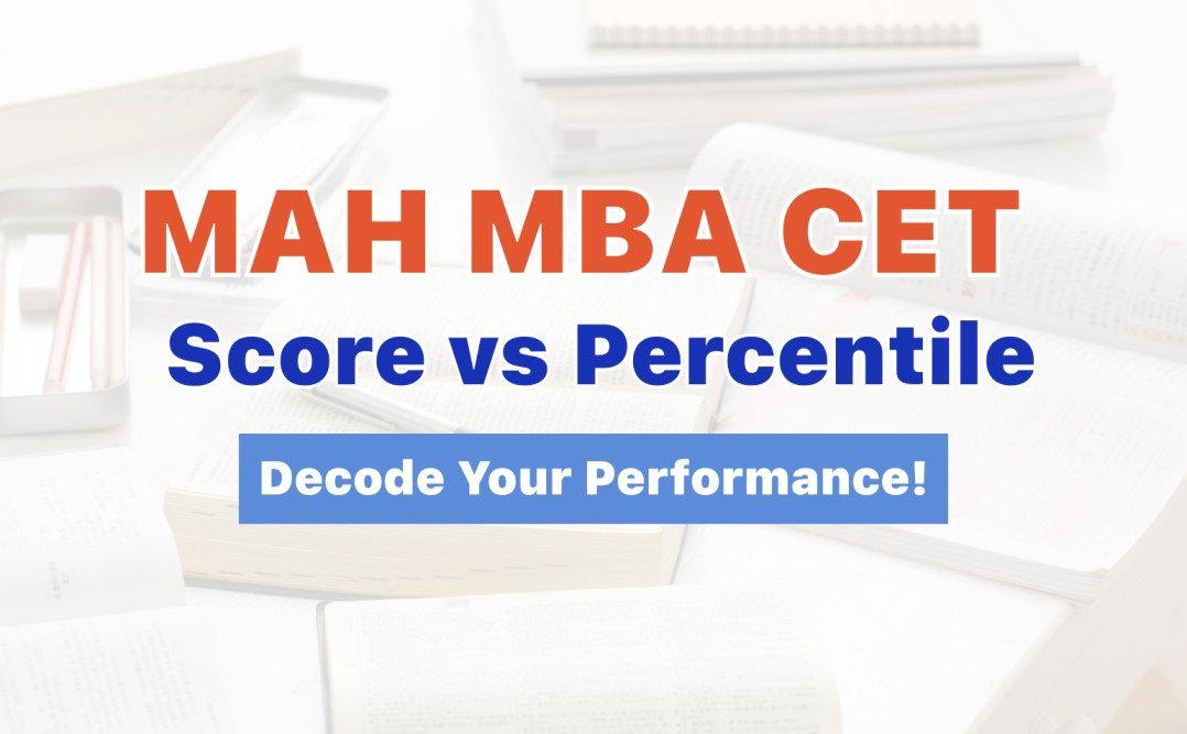 MBA CET Score vs Percentile: Understanding Your MBA Entrance Results 2025