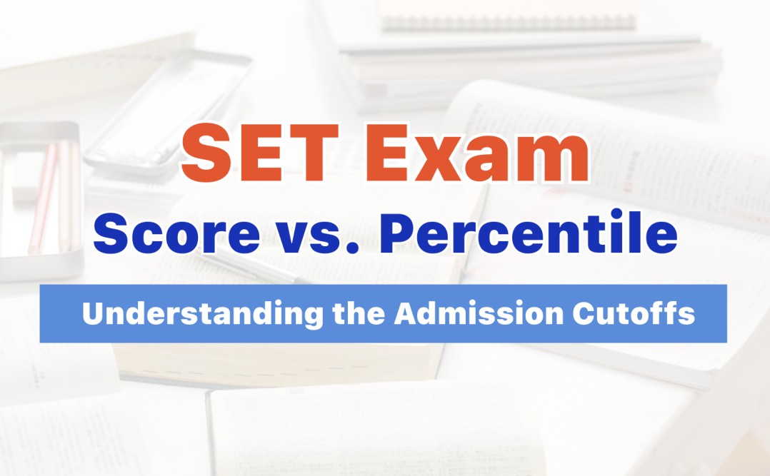 SET Exam Score vs. Percentile: Key Factors Behind Admission Cutoffs